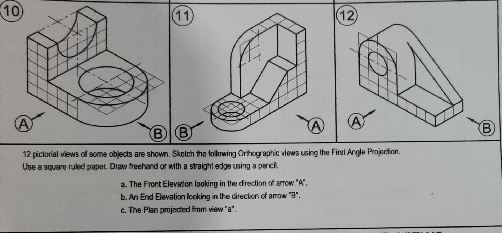 Solved 12 pictorial views of some objects are shown. Sketch | Chegg.com