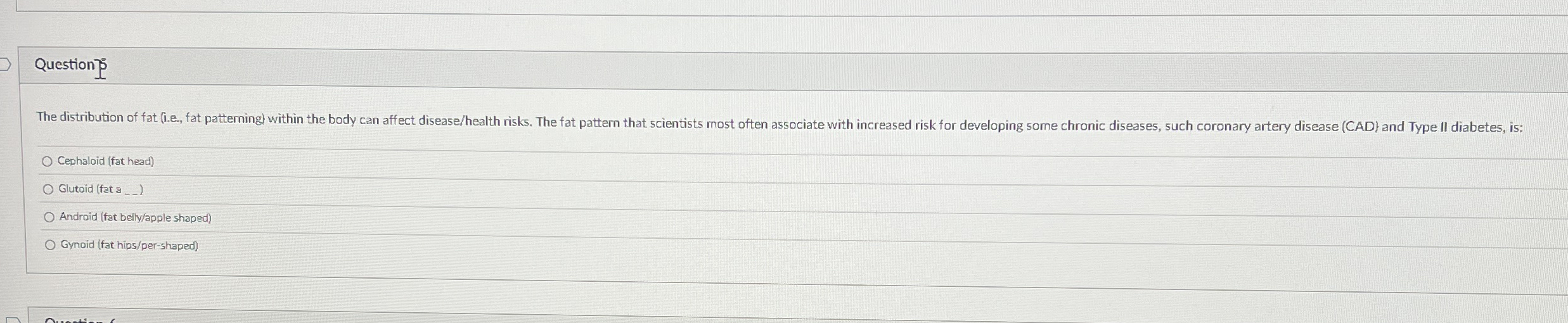 Solved Question 13 ﻿Cephaloid (fat head)Glutoid (fat a | Chegg.com