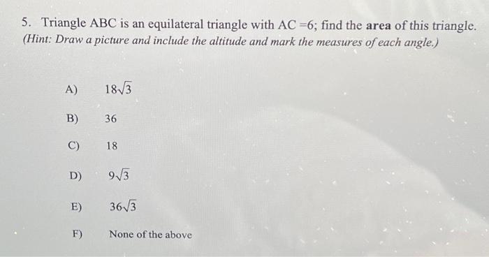Solved 5. Triangle ABC is an equilateral triangle with AC=6; | Chegg.com