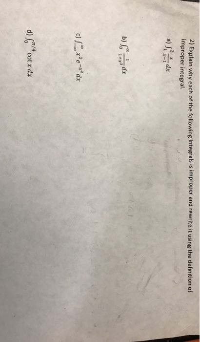 Solved 2) Explain why each of the following integrals is | Chegg.com