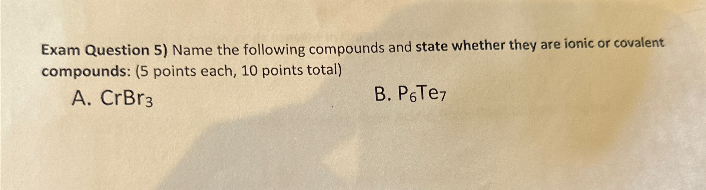 Solved Exam Question 5) ﻿Name the following compounds and | Chegg.com