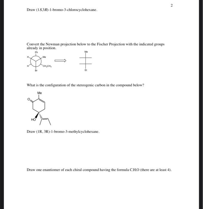 Solved 2 Draw (18,3R)-1-bromo-3-chlorocyclohexane. Convert | Chegg.com