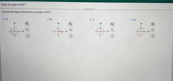 Solved Draw an angle of 540" Choose the figure that shows an | Chegg.com