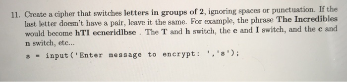 Solved 11. Create a cipher that switches letters in groups | Chegg.com