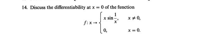 Solved 14. Discuss the differentiability at x=0 of the | Chegg.com