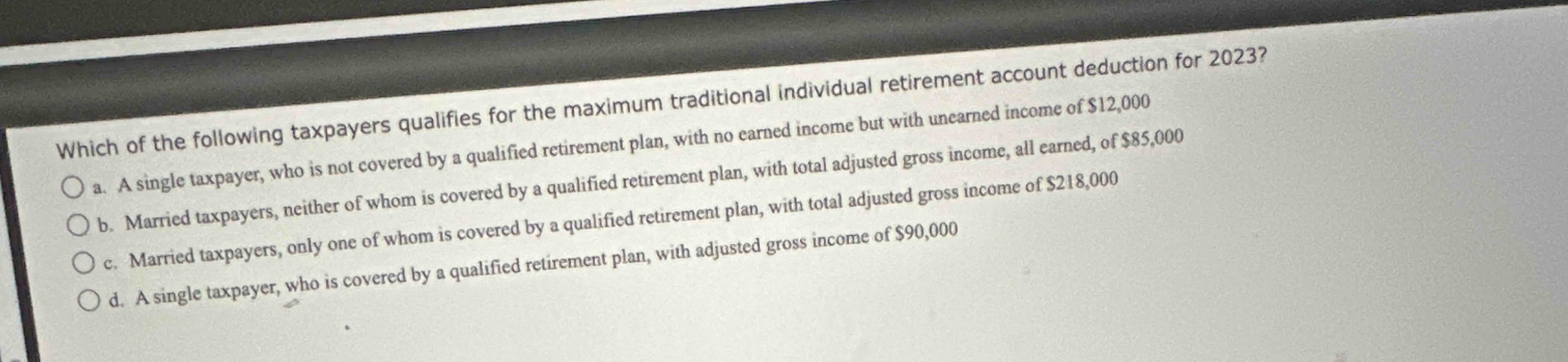 Solved Which of the following taxpayers qualifies for the | Chegg.com