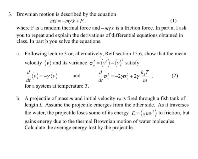 3. Brownian motion is described by the equation mä = | Chegg.com