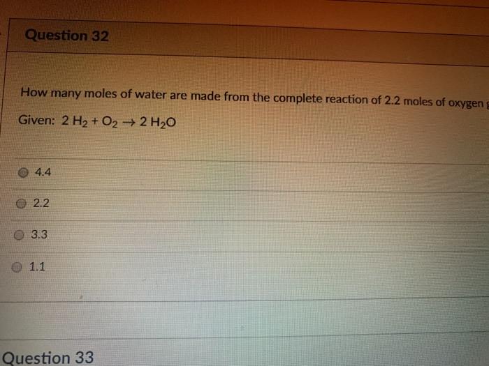 Solved Question 32 How many moles of water are made from the | Chegg.com