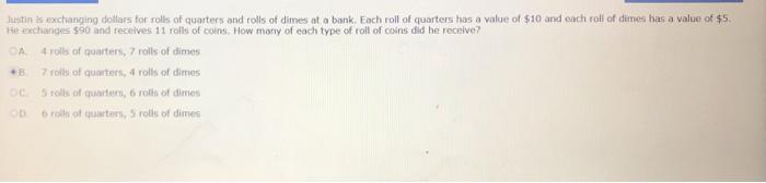 Solved Justin is exchanging dollars for rolls of quarters | Chegg.com