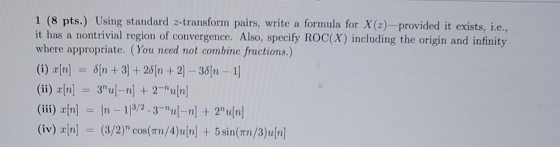 Solved 1 (8 pts.) Using standard z-transform pairs, write a | Chegg.com
