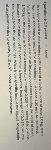 Solved Question 6 (10 ﻿points)SavedIn a device used to | Chegg.com