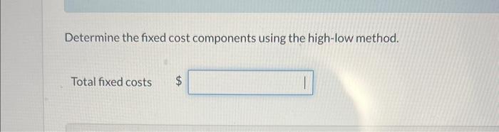Solved Determine the variable cost components using the | Chegg.com