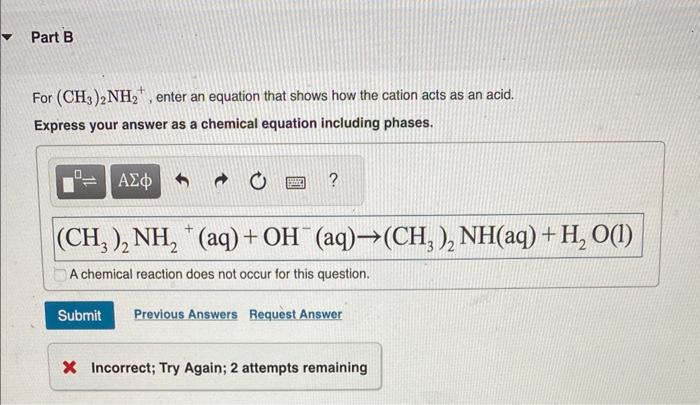 Solved For (CH3)2NH2+, enter an equation that shows how the | Chegg.com