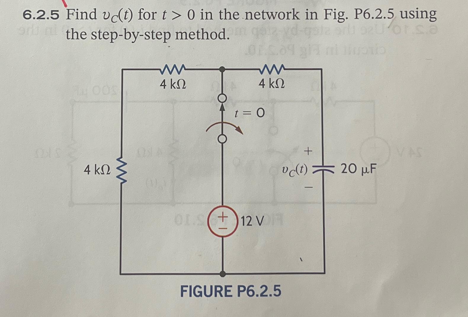 Solved 6.2.5 ﻿Find vC(t) ﻿for t>0 ﻿in the network in Fig. | Chegg.com