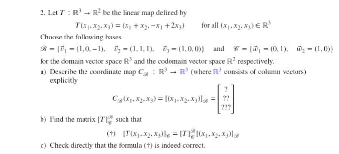 Solved 2. Let T:R3→R2 be the linear map defined by | Chegg.com