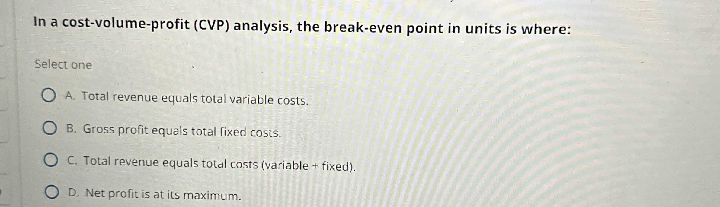 Solved In a cost-volume-profit (CVP) ﻿analysis, the | Chegg.com