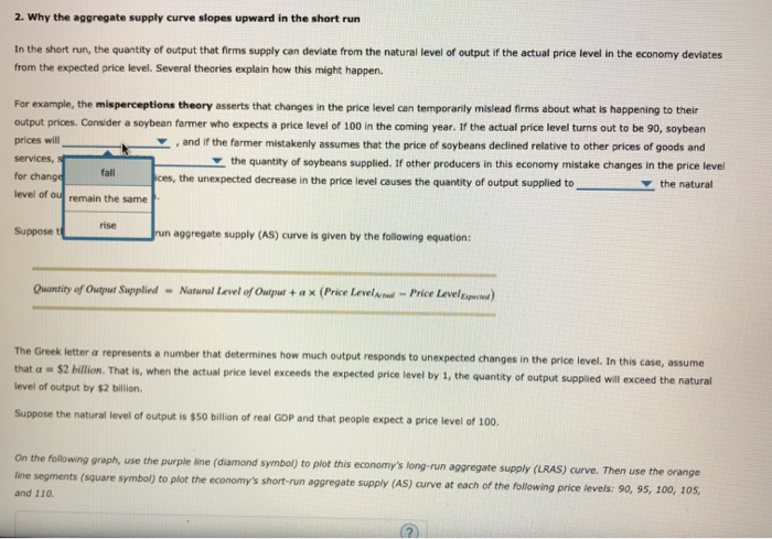 Solved 2. Why the aggregate supply curve slopes upward in | Chegg.com