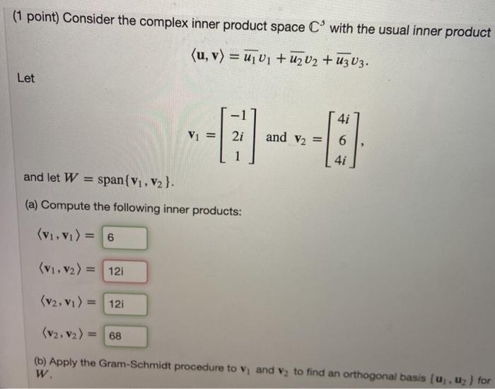 Solved (1 point) Consider the complex inner product space Co | Chegg.com