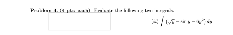 Solved Problem 4. (4 ﻿pts each) ﻿Evaluate the following two | Chegg.com
