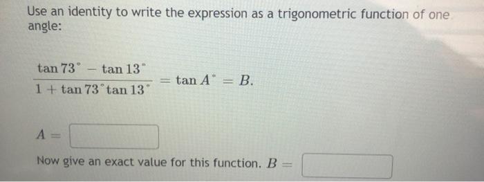Solved Use an identity to write the expression as a | Chegg.com