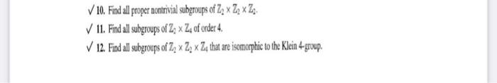 Solved V 10. Find all proper nontrivial subgroups of Z, x 2 | Chegg.com
