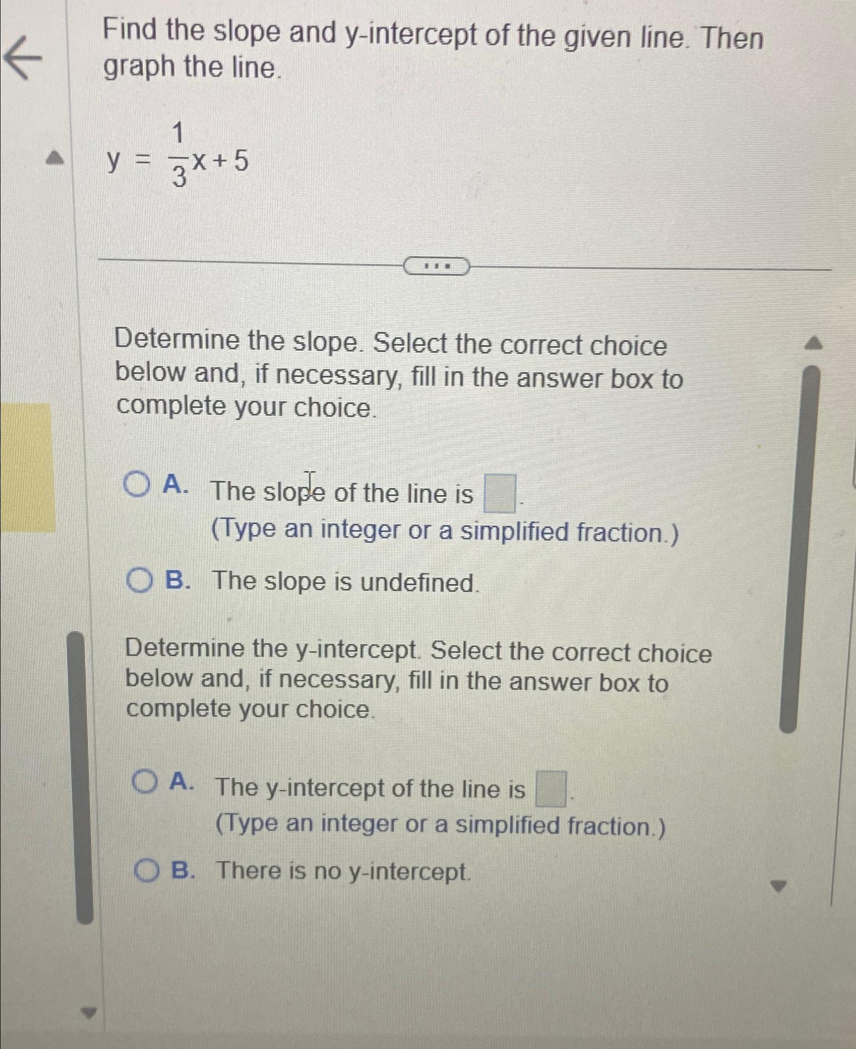 Solved Find the slope and y-intercept of the given line. | Chegg.com