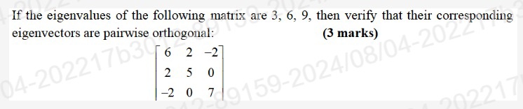 Solved If the eigenvalues of the following matrix are 3,6,9, | Chegg.com