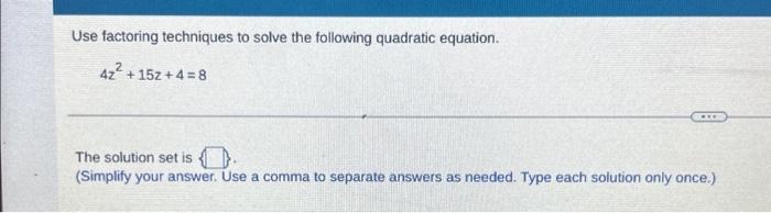Solved Use factoring techniques to solve the following | Chegg.com