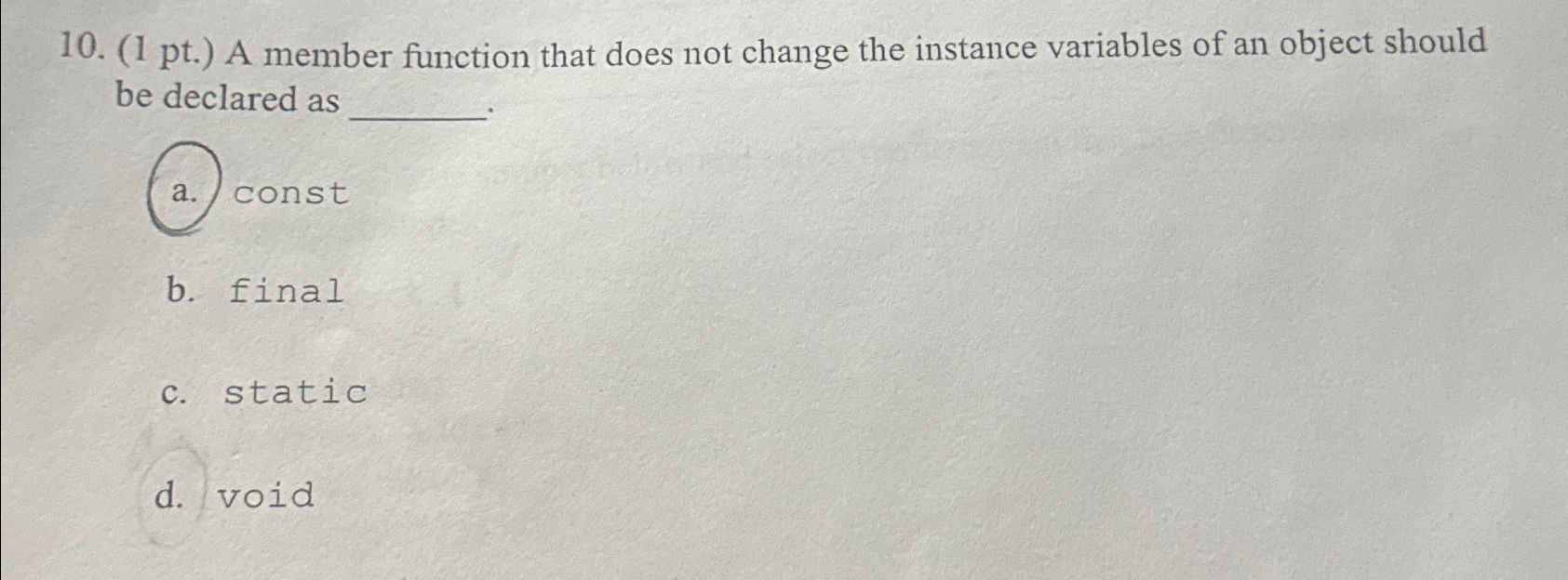 Solved (1 ﻿pt.) ﻿A member function that does not change the | Chegg.com