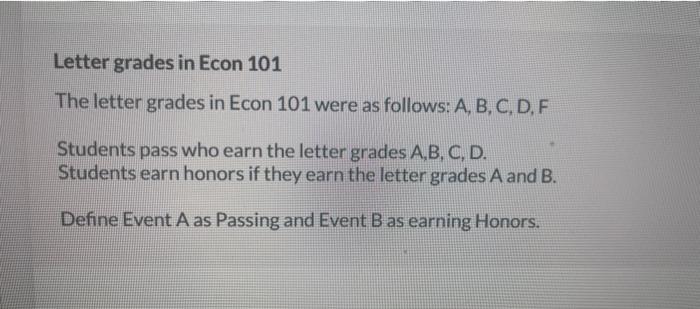 Solved Letter grades in Econ 101 The letter grades in Econ | Chegg.com