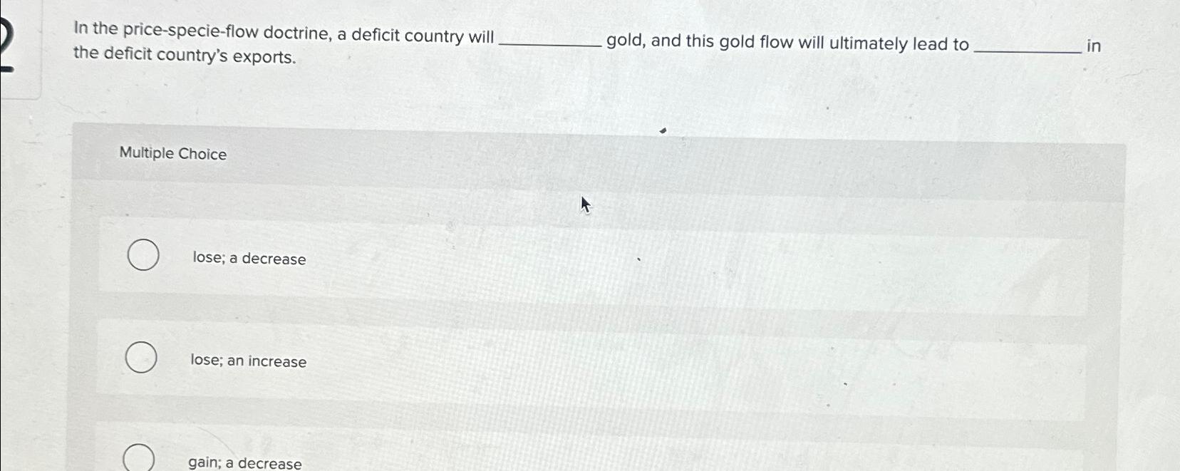 Solved In the price-specie-flow doctrine, a deficit country | Chegg.com