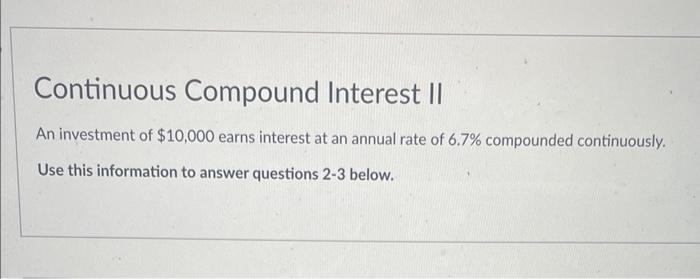 Solved Continuous Compound Interest II An investment of | Chegg.com