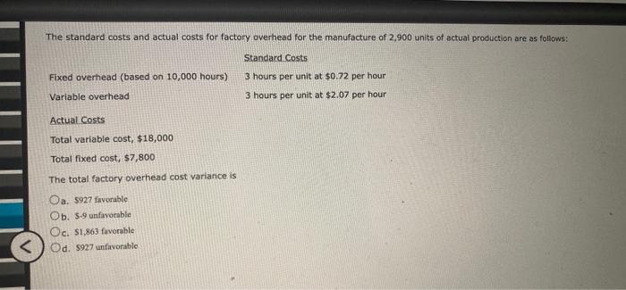 Solved The total factory overhead cost variance is a. 5927 | Chegg.com