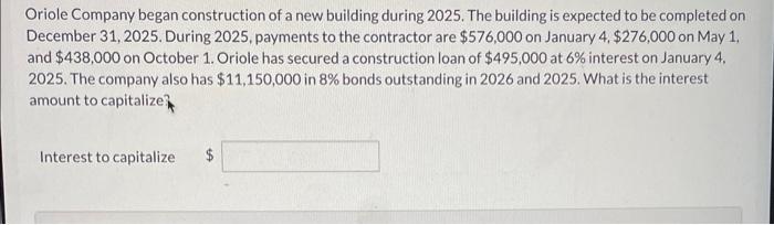 Solved Oriole Company began construction of a new building | Chegg.com