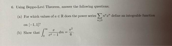 Solved 6. Using Beppo-Levi Theorem, answer the following | Chegg.com
