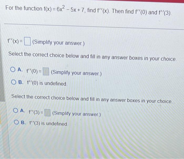 Solved For the function f(x)=6x2−5x+7, find f′′(x). Then | Chegg.com