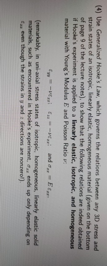 Solved (4) Use Generalized Hooke's Law, which governs the | Chegg.com