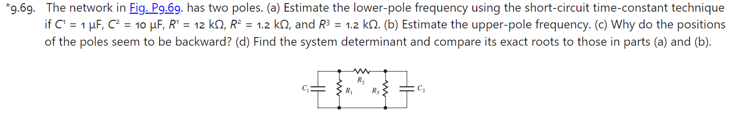Solved ?**9.69. ﻿The network in Fig. P9.69. ﻿has two poles. | Chegg.com