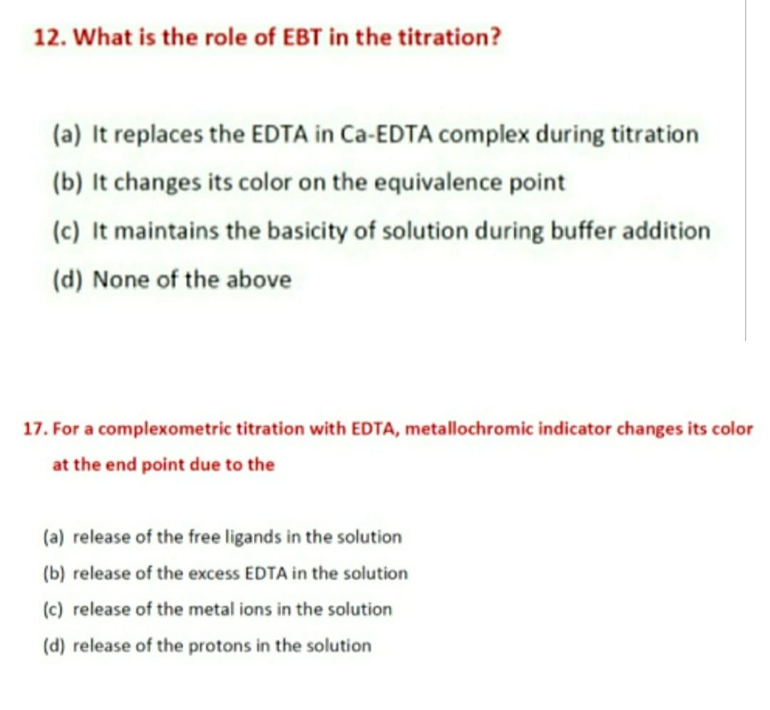 Solved 12. What is the role of EBT in the titration? (a) It | Chegg.com
