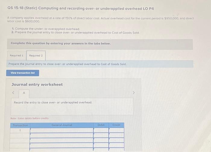 Solved QS 15-18 (Static) Computing and recording over-or | Chegg.com
