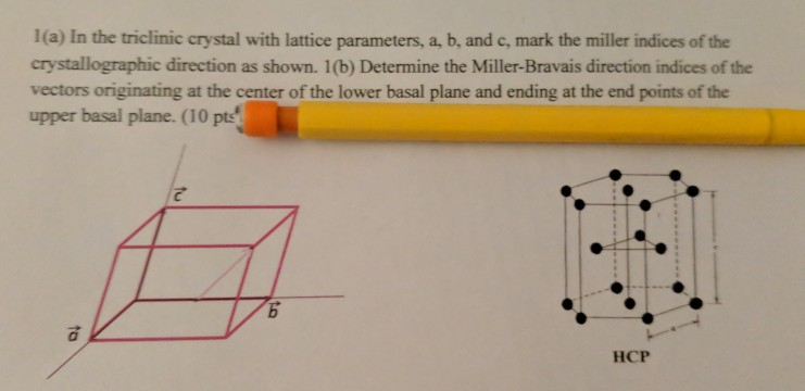 Solved l(a) In the triclinic crystal with lattice | Chegg.com