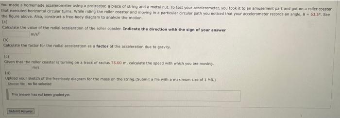 You made a homemade accelerometer using a protractor, | Chegg.com