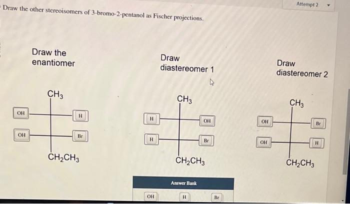 Solved Draw the other stereoisomers of 3-bromo-2-pentanol as | Chegg.com