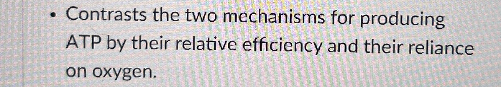 Solved Contrasts the two mechanisms for producing ATP by | Chegg.com