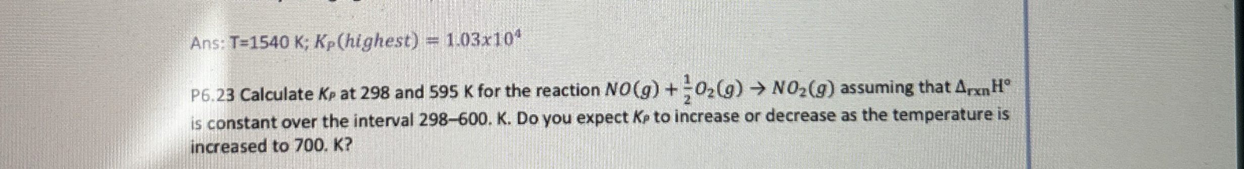 Solved P6.23 ﻿Calculate Kp ﻿at 298 ﻿and 595 ﻿K for the | Chegg.com