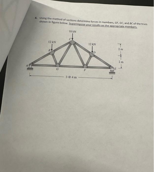 Solved 4. Using the method of sections determine forces in | Chegg.com