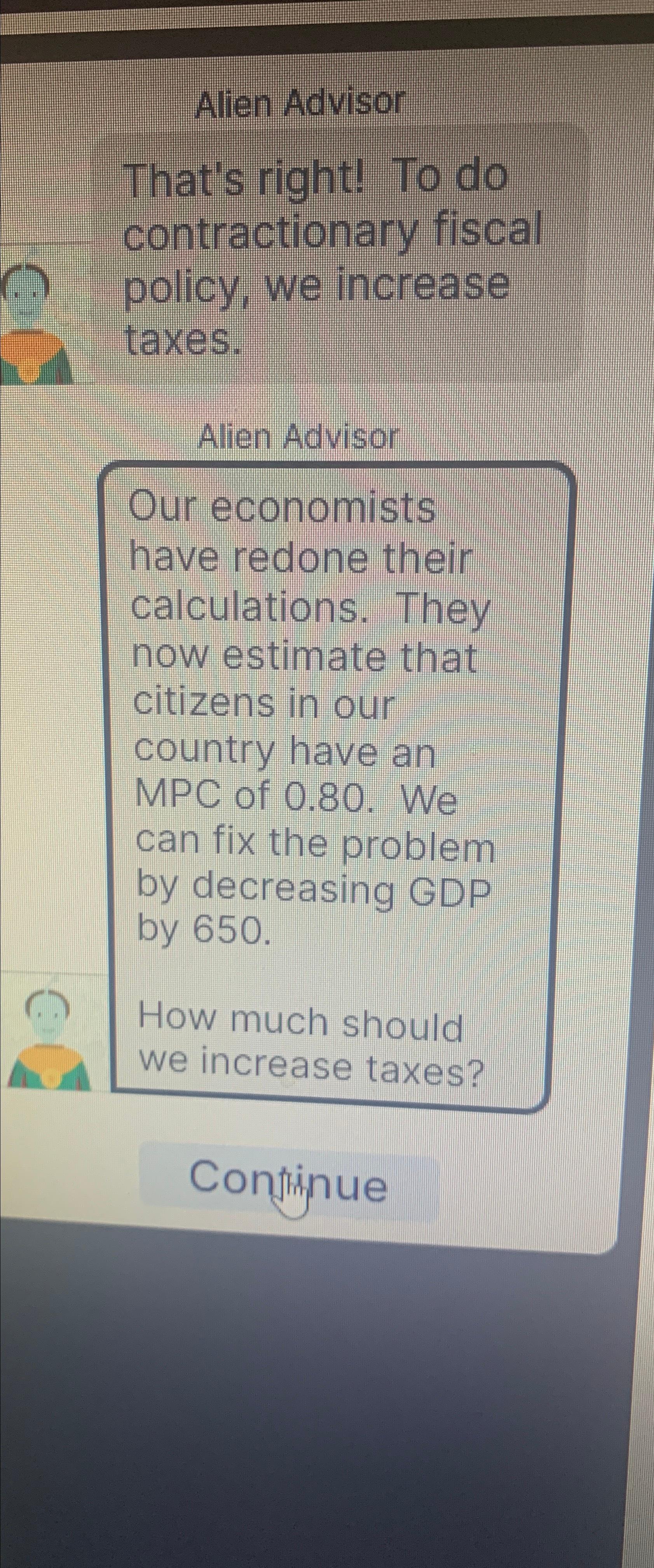 Solved Alien AdvisorThat's right! To do contractionary | Chegg.com