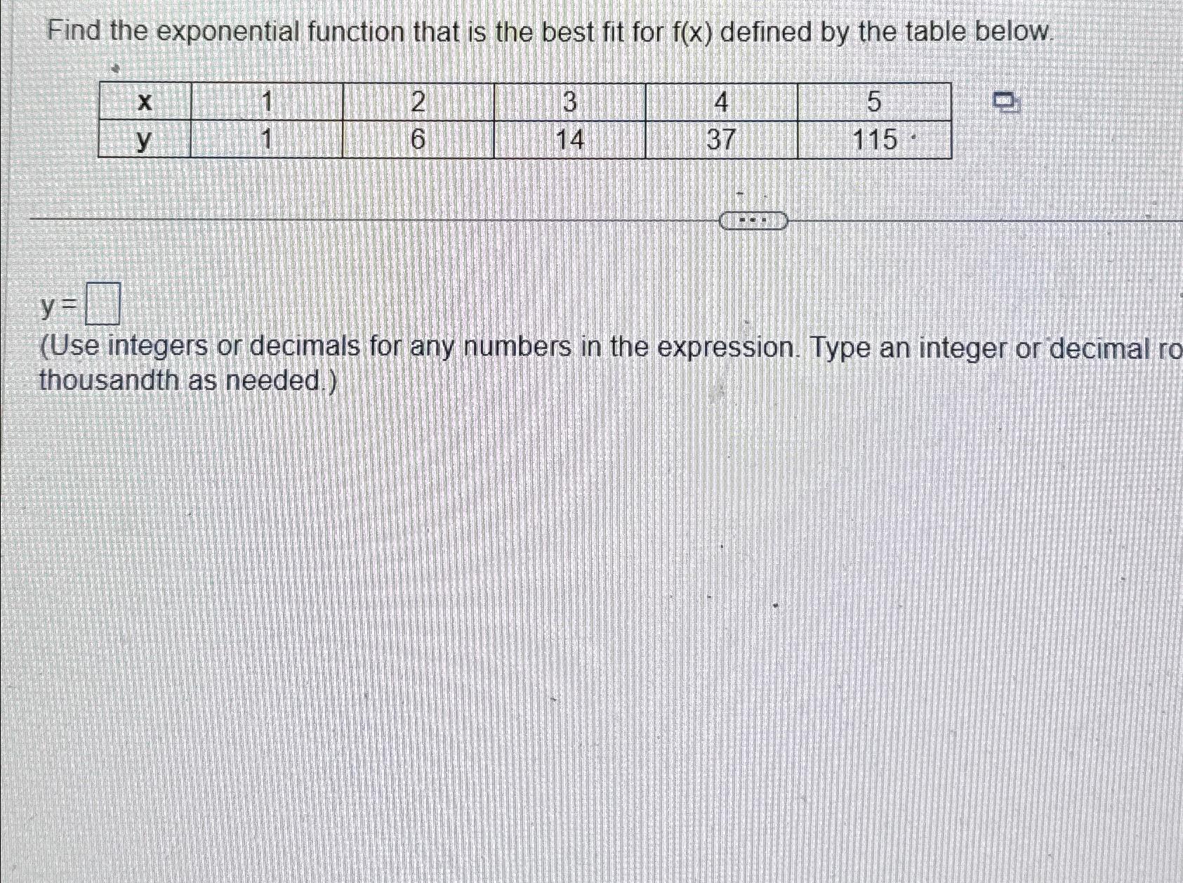 Solved Find the exponential function that is the best fit | Chegg.com