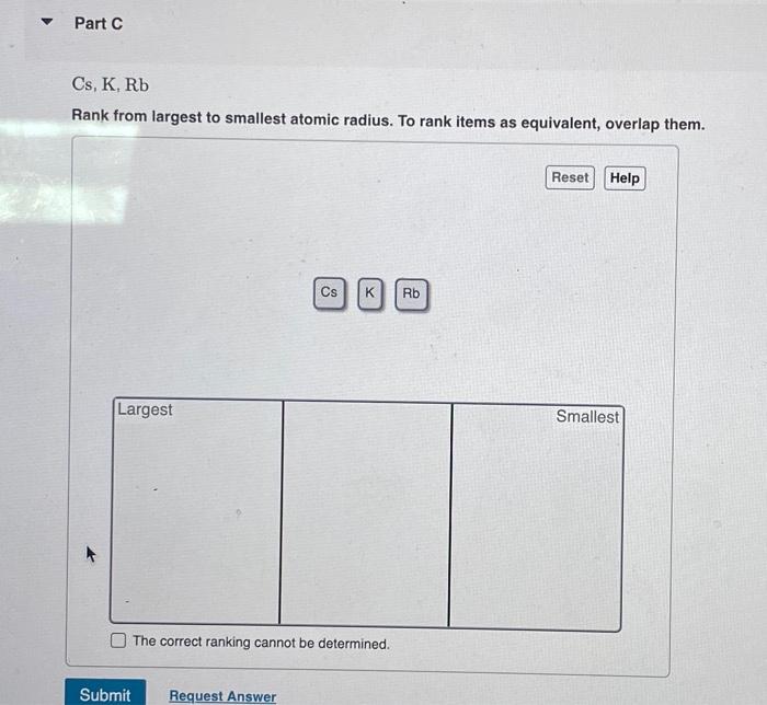 Solved Cs, K, Rb Rank from largest to smallest atomic | Chegg.com