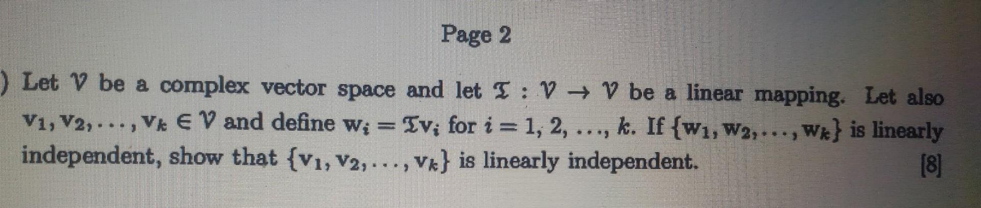 Solved Let V be a complex vector space and let τ:V→V be a | Chegg.com